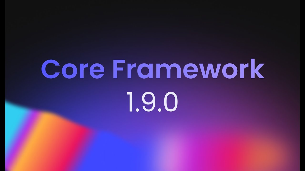 Core Framework 1.9.0 Update - YouTube