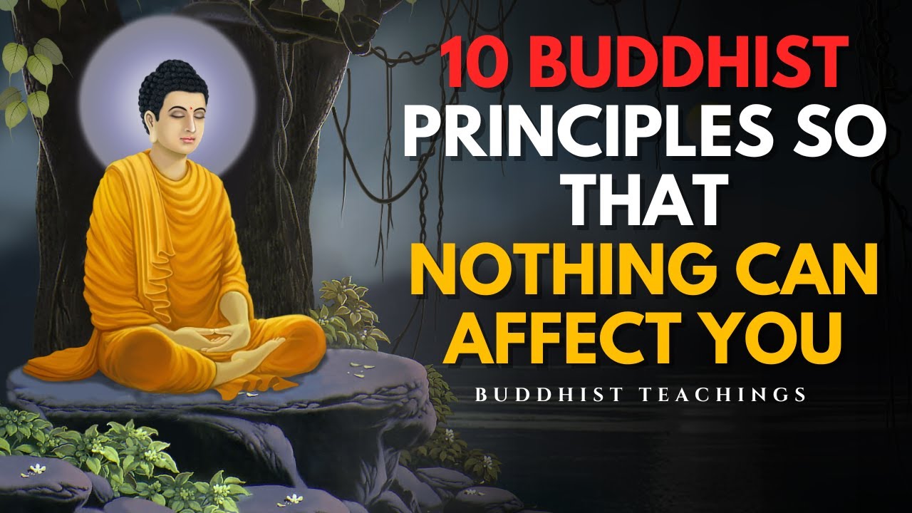 10 Buddhist Principles to Stay Unshaken | Timeless Teachings for Inner ...