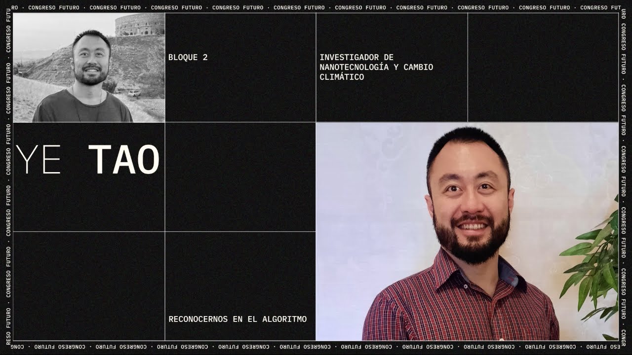 Ye Tao | Reconocernos en el algoritmo | Congreso Futuro 2023 - YouTube