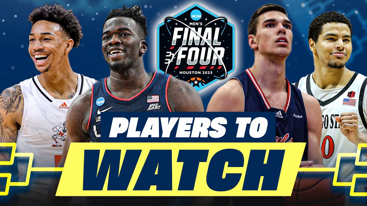 2023 Men's Final Four PREVIEW: Players to WATCH, KEYS TO WIN + MORE ...
