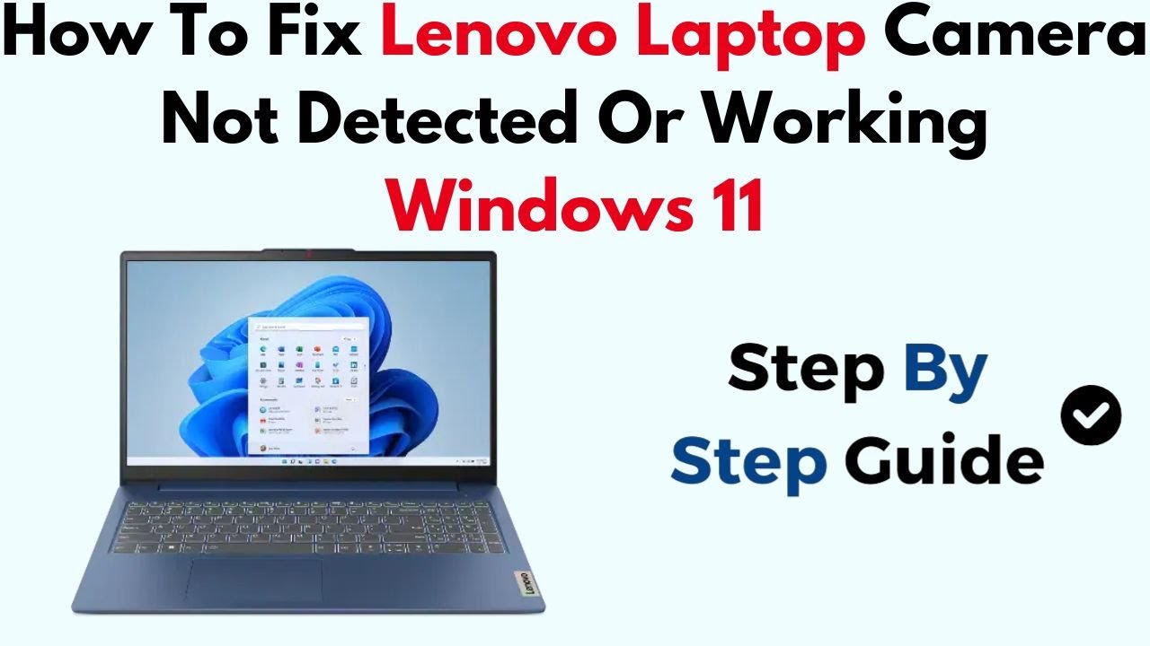 How To Fix Lenovo Laptop Camera Not Detected Or Working Windows 11 ...
