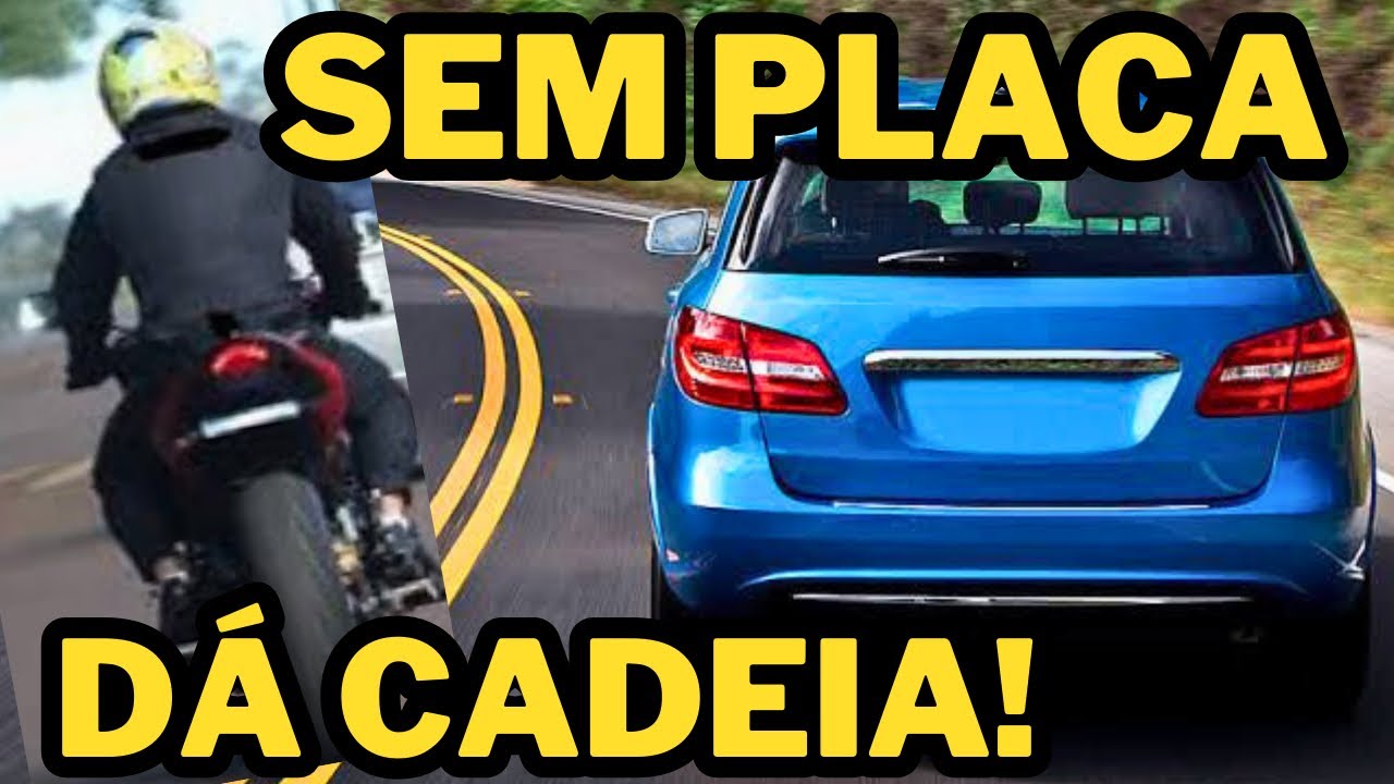MUDANÇA: SEM PLACA? MULTA E PRISÃO! ENTENDA A MUDANÇA NA LEI! - YouTube
