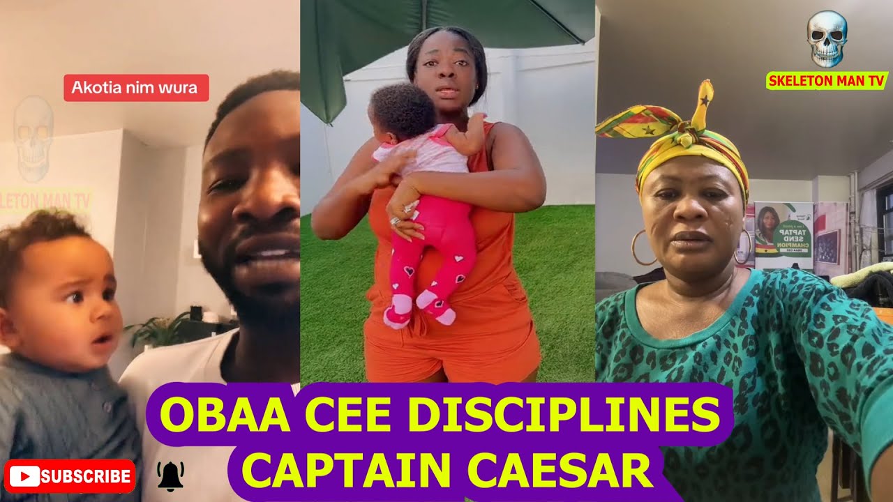 Obaapa Cee Fires Captain Caesar For Calling Asantewaa Tiktoker's Baby A ...