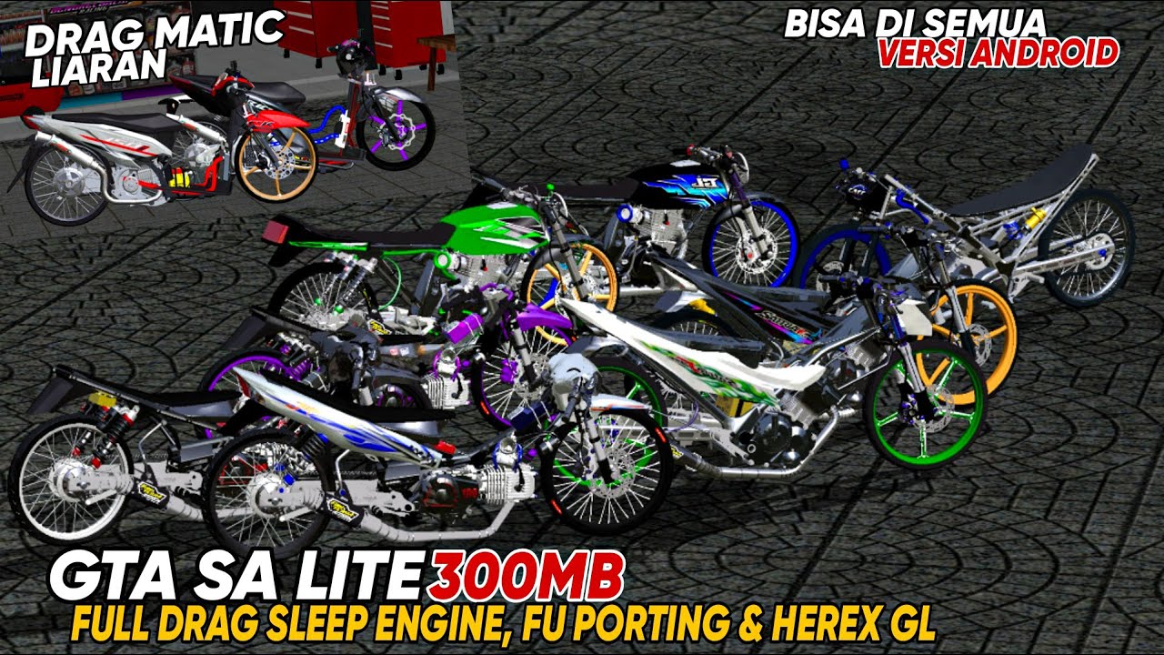 RILIS!! GTA SA LITE FULL MOD DRAG SLEEP ENGINE, DRAG FU PORTING,GL ...