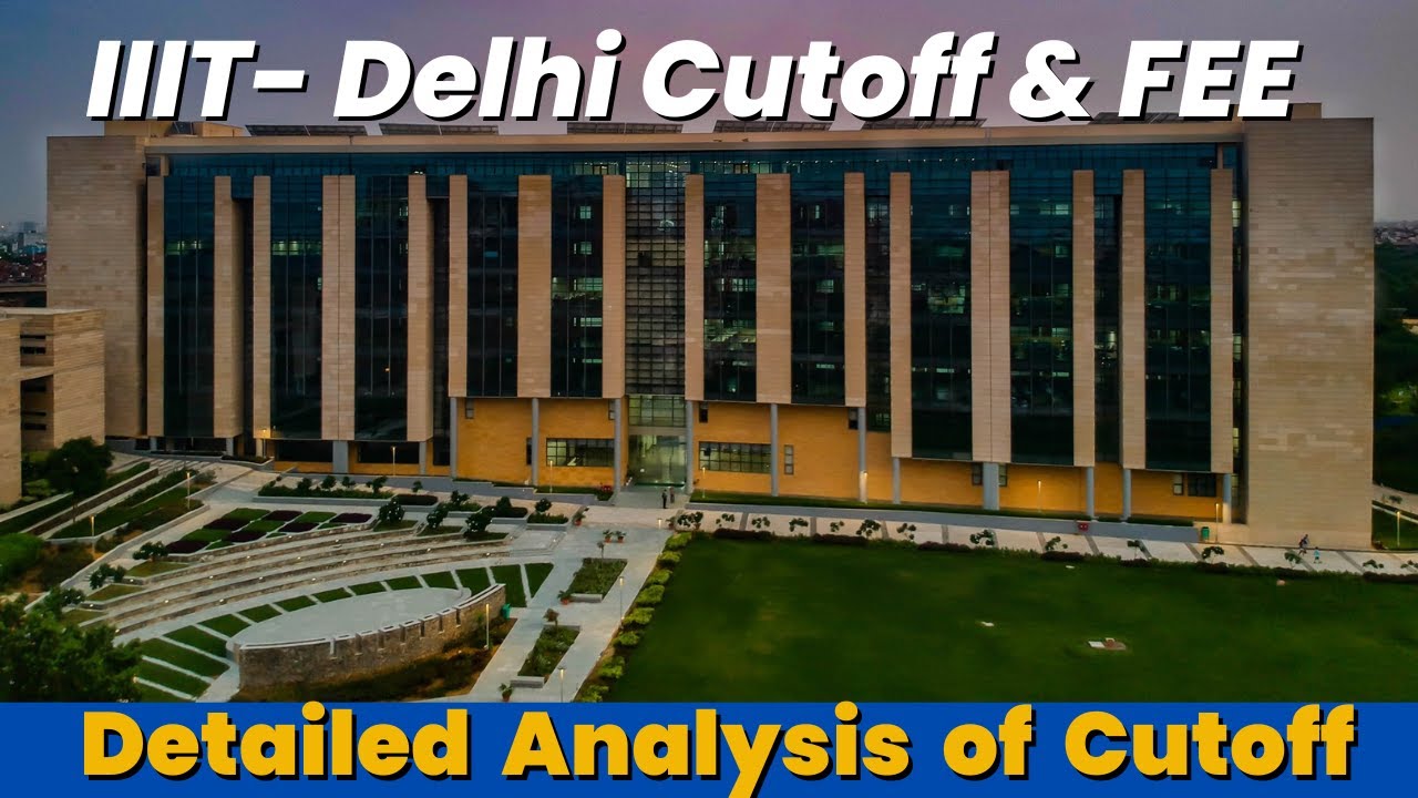 IIIT Delhi Category Wise Cutoff | Placements & Fee Structure | JAC ...