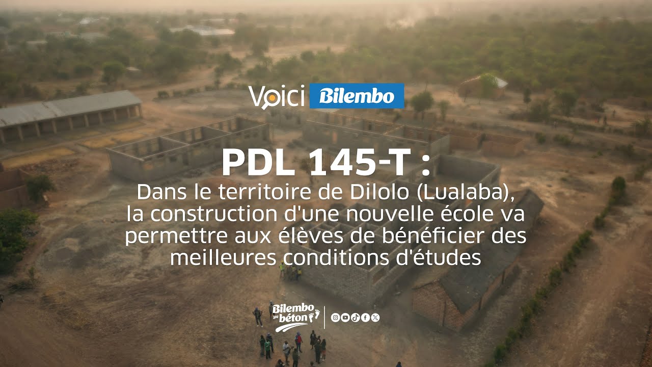 #VOICIBILEMBO | LUALABA: DANS LE TERRITOIRE DE DILOLO, LA CONSTRUCTION ...