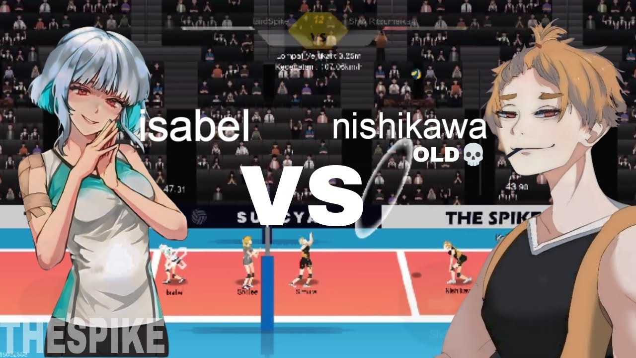 isabel vs nishikawa old(tournamen)!the spike volleyball!best moment ...
