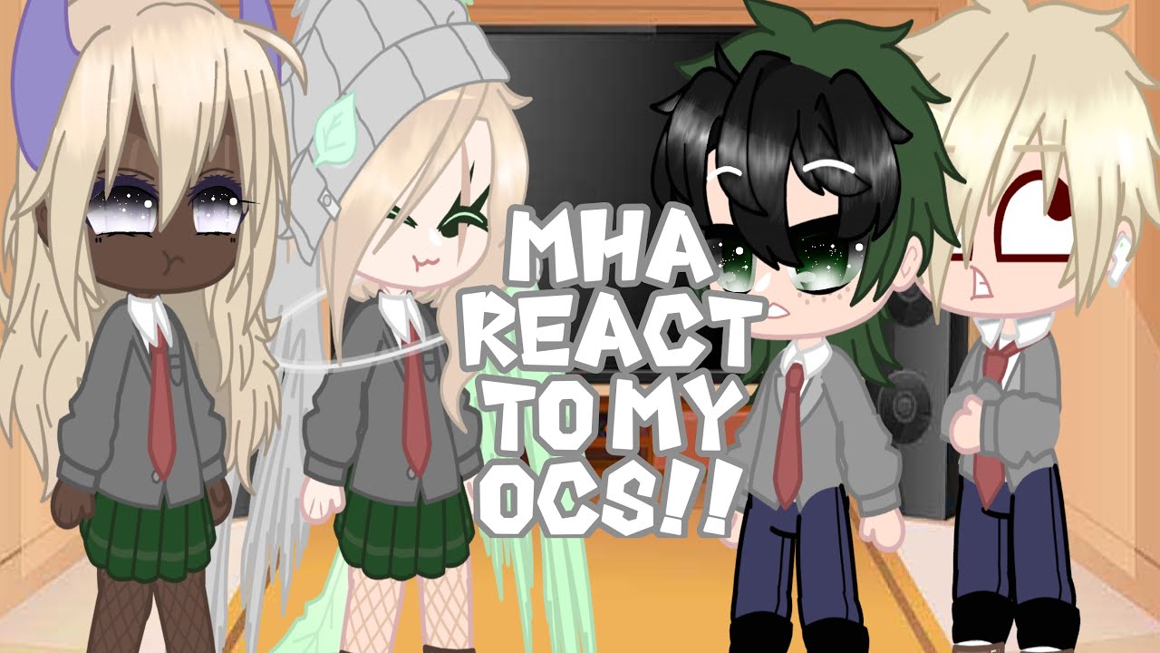 ||MHA react to my OC’s! ||Part 2 of Raiven and Corr go to MHA||Gacha ...