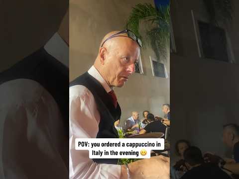 POV: you ordered cappuccino in Italy in the evening😂#funny #italy #shortsfeed