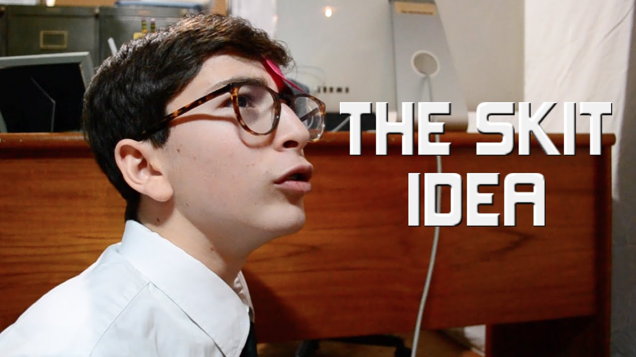 THE SKIT IDEA - YouTube