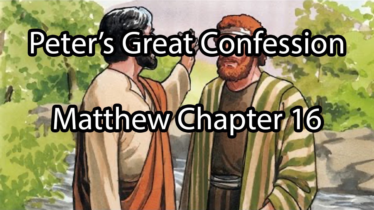 Peter’s Great Confession - Matthew Chapter 16 - YouTube