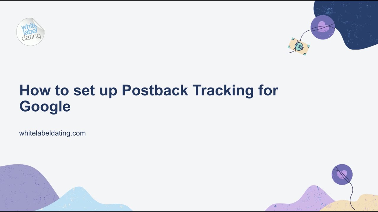 How to Set Up Postback Tracking for Google - YouTube