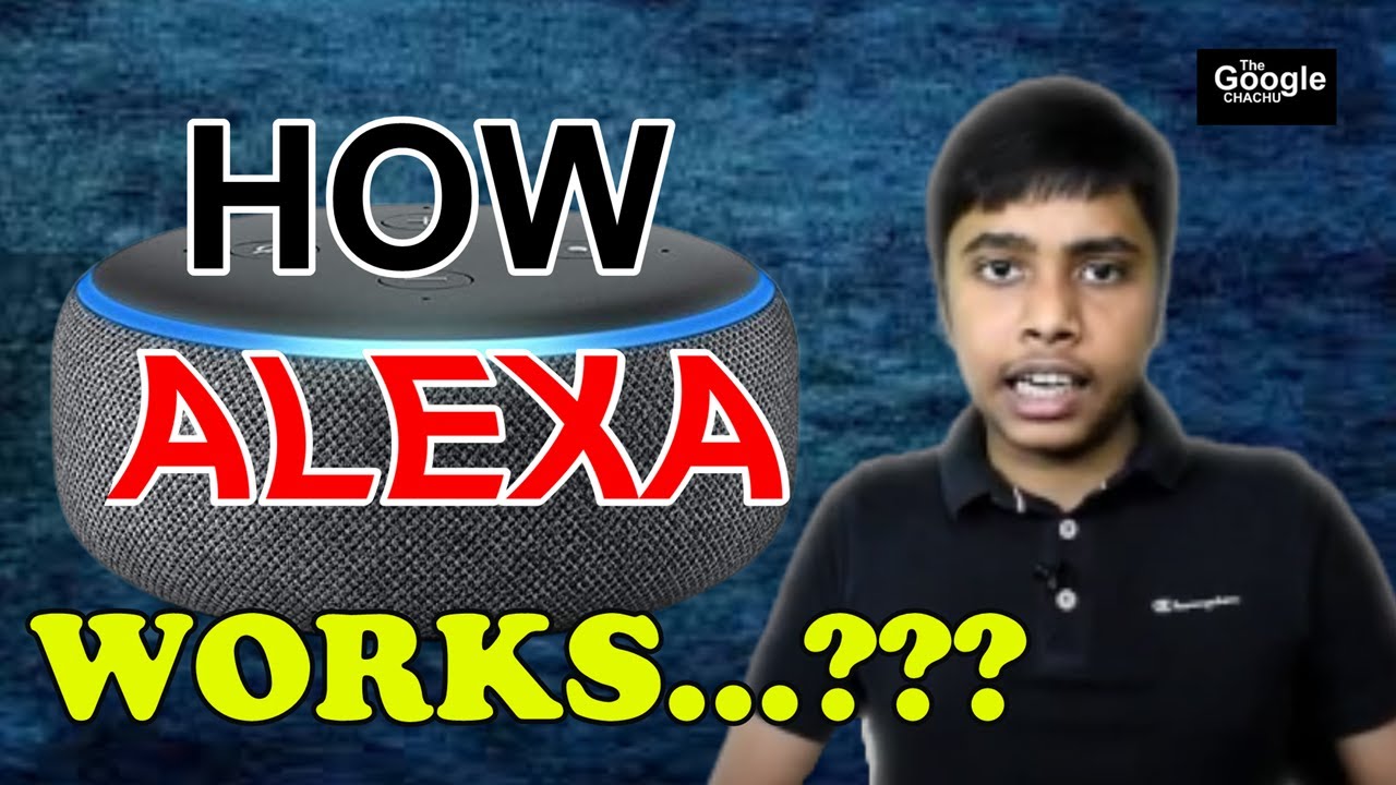 How does Amazon Alexa work? || Must Watch || #alexa || THE GOOGLE CHACHU || [4K] - YouTube