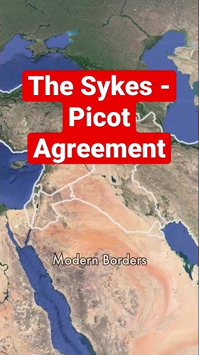 The Sykes - Picot Agreement was a secret deal made between the Entente ...