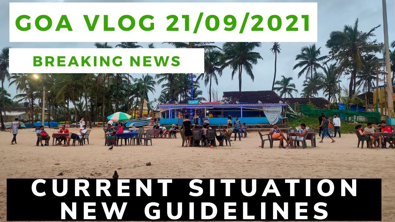 Current Situation In Goa | Breaking News | Everything Is Finally Open ...
