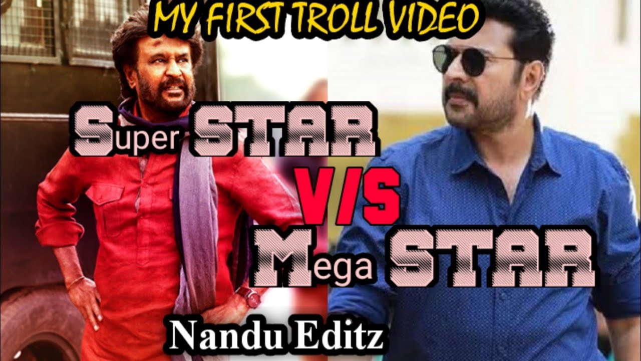 Super STAR V/S Mega STAR | RAJINI V/S MAMMOOTTY TROLL VIDEO || Nandu Editz || - YouTube