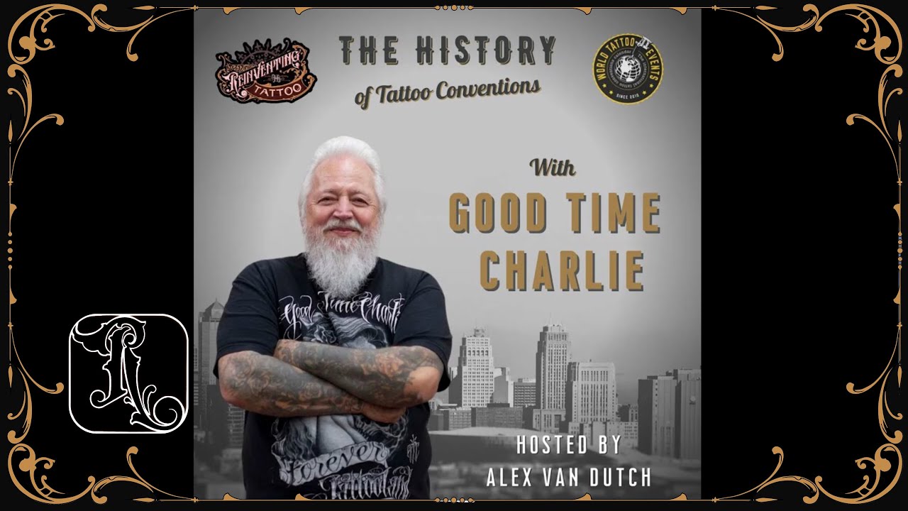 History of Tattoo Conventions with Goodtime Charlie - YouTube