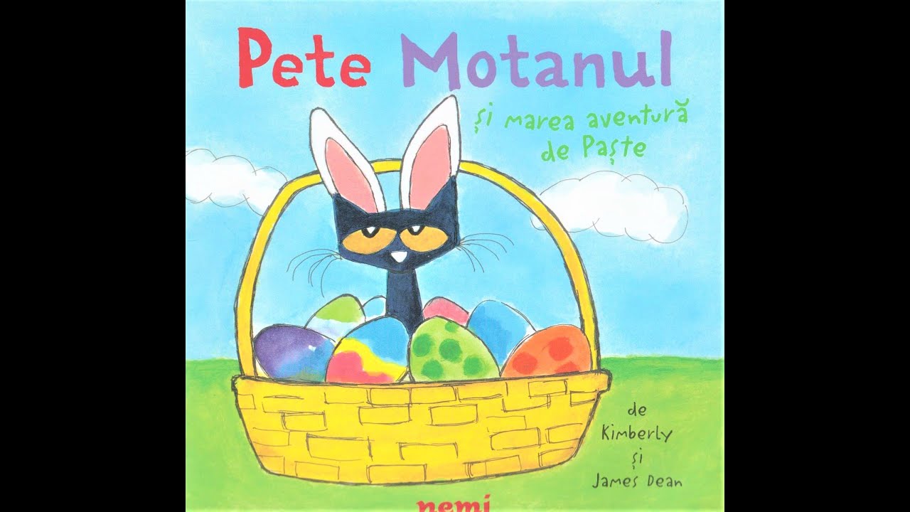 Pete Motanul si marea aventură de Paste || Text Eric Litwin| Ilustrații ...