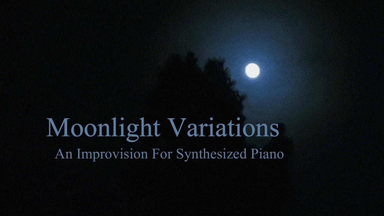 Moonlight Variations (2017) - YouTube