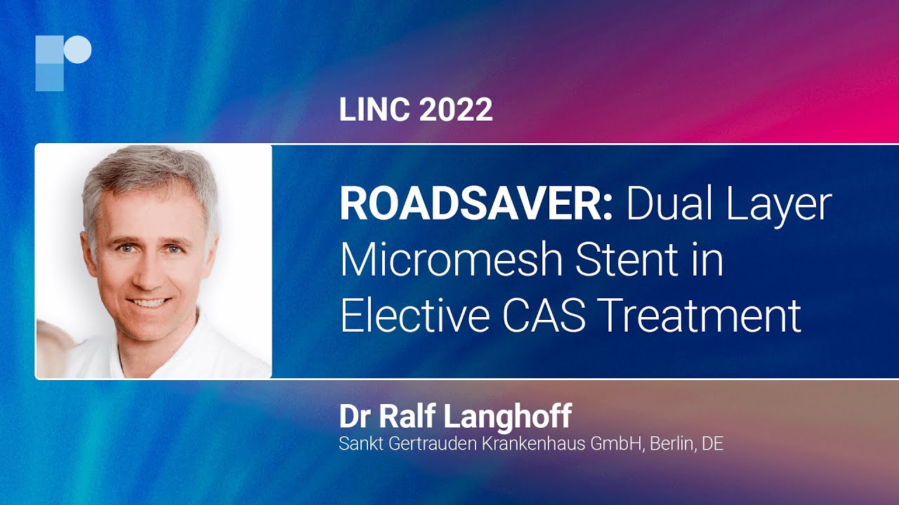 LINC 22: ROADSAVER: Dual-layer Micromesh Stent in Elective Treatment of ...