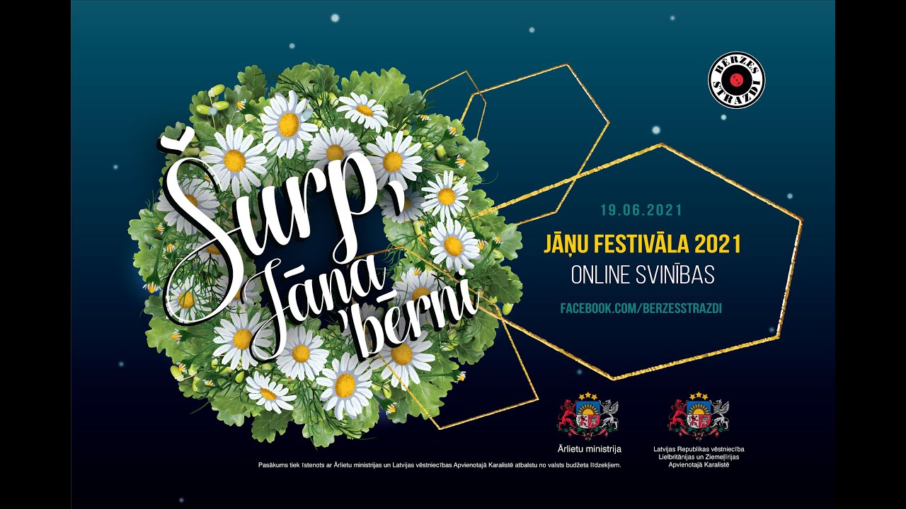 Bērzes Strazdu Jāņu Festivāls online 2021 - “Šurp, Jāņa Bērni” - YouTube