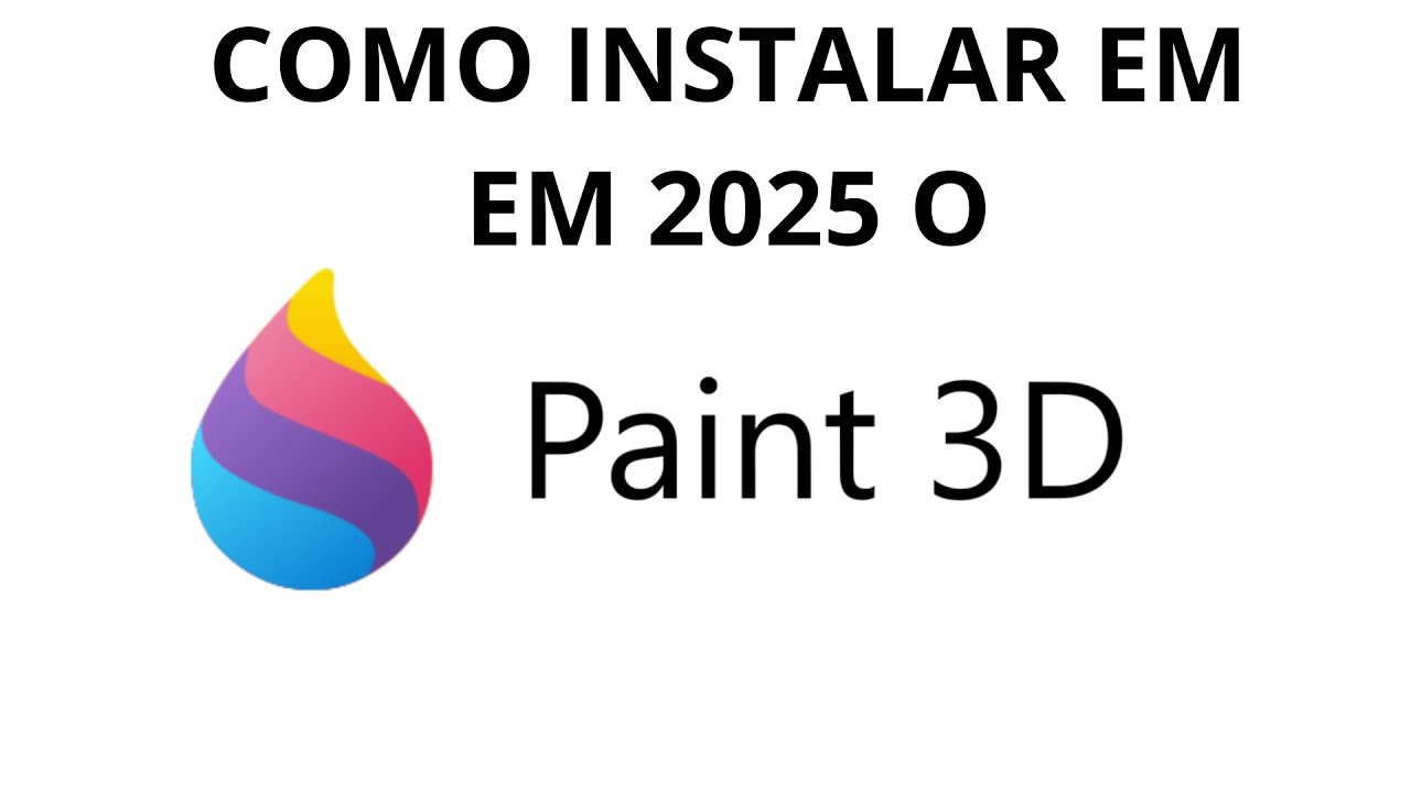 instale o Paint 3d em 2025 - YouTube