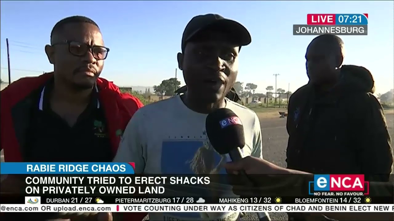 Rabie Ridge Chaos | Community tried to erect shacks on privately owned ...