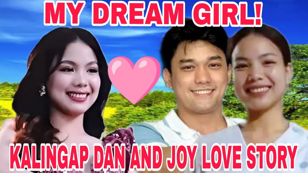 KALINGAP DAN AND JOY LOVE STORY|YES!MAGKAKA GIRLFRIEND NA AKO!| # ...