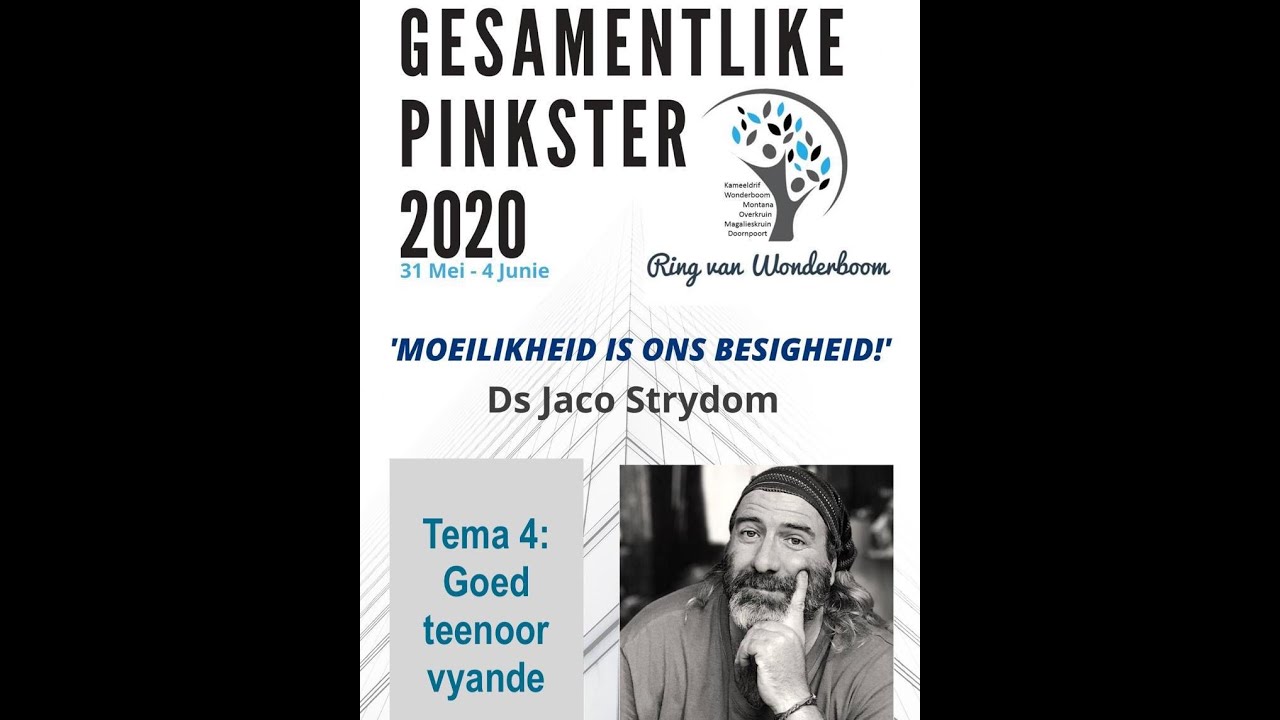 Woensdag 3 Junie 2020 - Pinksterreeks Tema 4 - Goed teenoor vyande ...