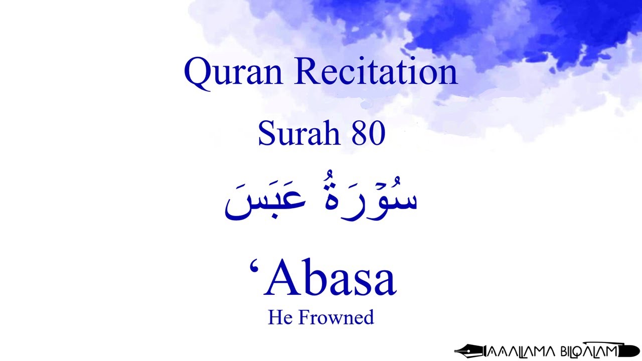 Quran Recitation 80 Surah Abasa by Asma Huda with Arabic Text Translation