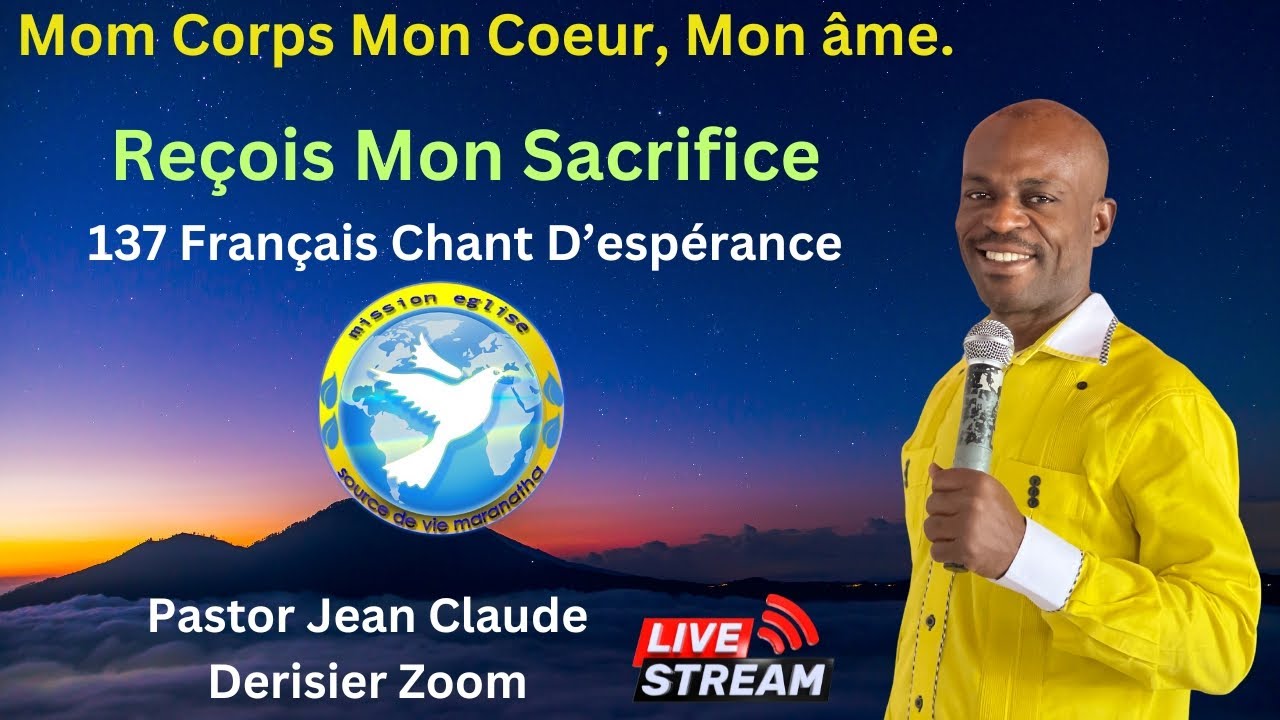 Mon Corps Mon Coeur Mom âme, 137 Français Chant D'espérance, Live ...