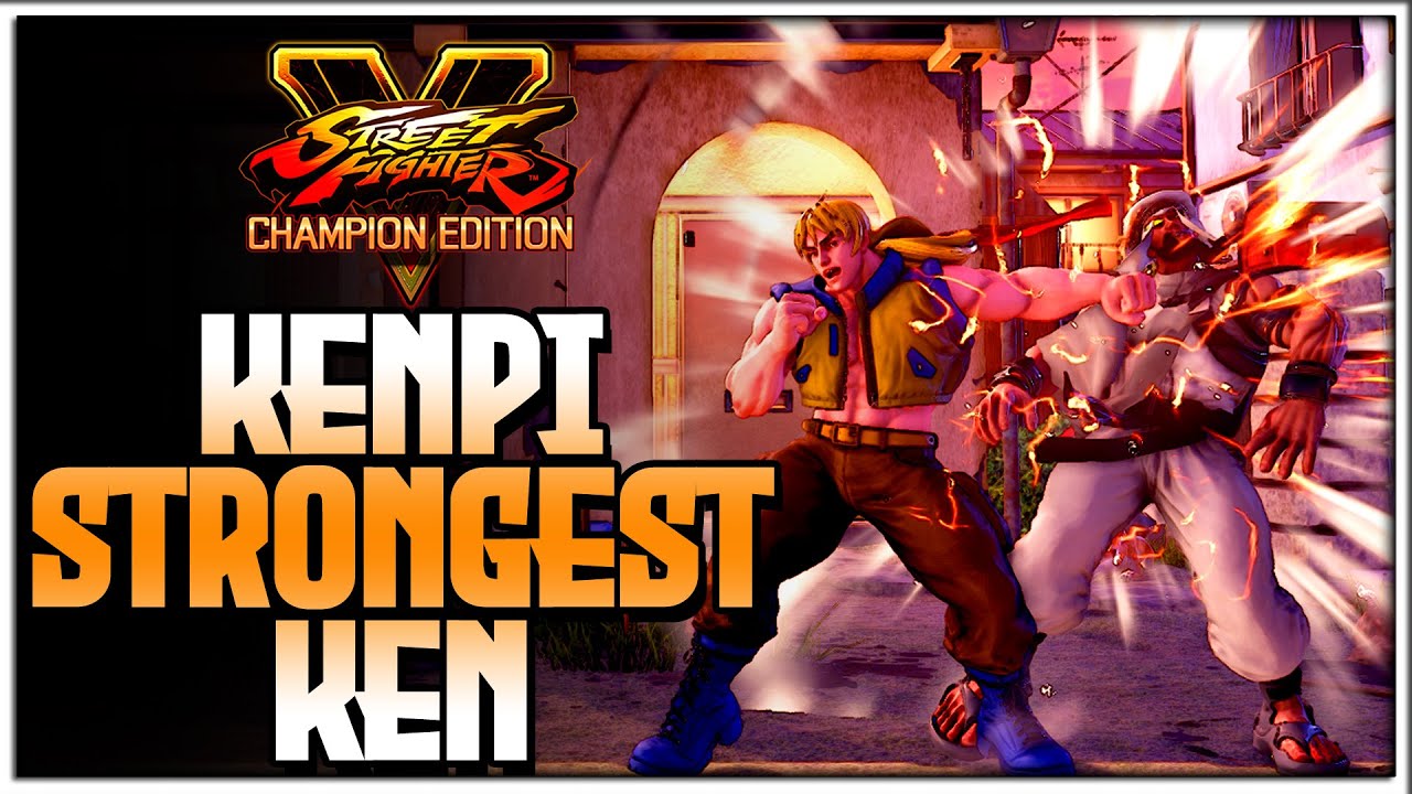 Strongest Ken Player | SFV Champion Edition - Kenpi Calm Ken ...