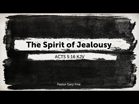 The Spirit Of Jealousy - YouTube