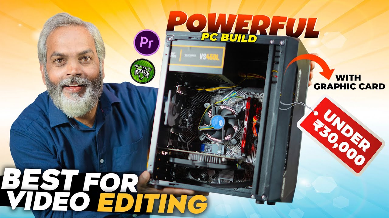 Under 30K | Best PC Build with Graphic Card for Video Editing - YouTube