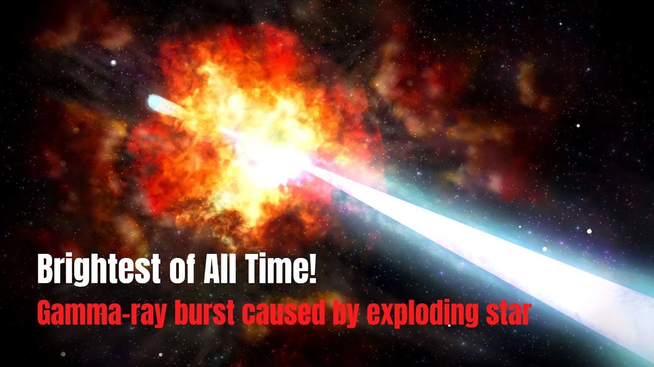 "Brightest of All Time" gamma-ray burst caused by exploding star! - YouTube