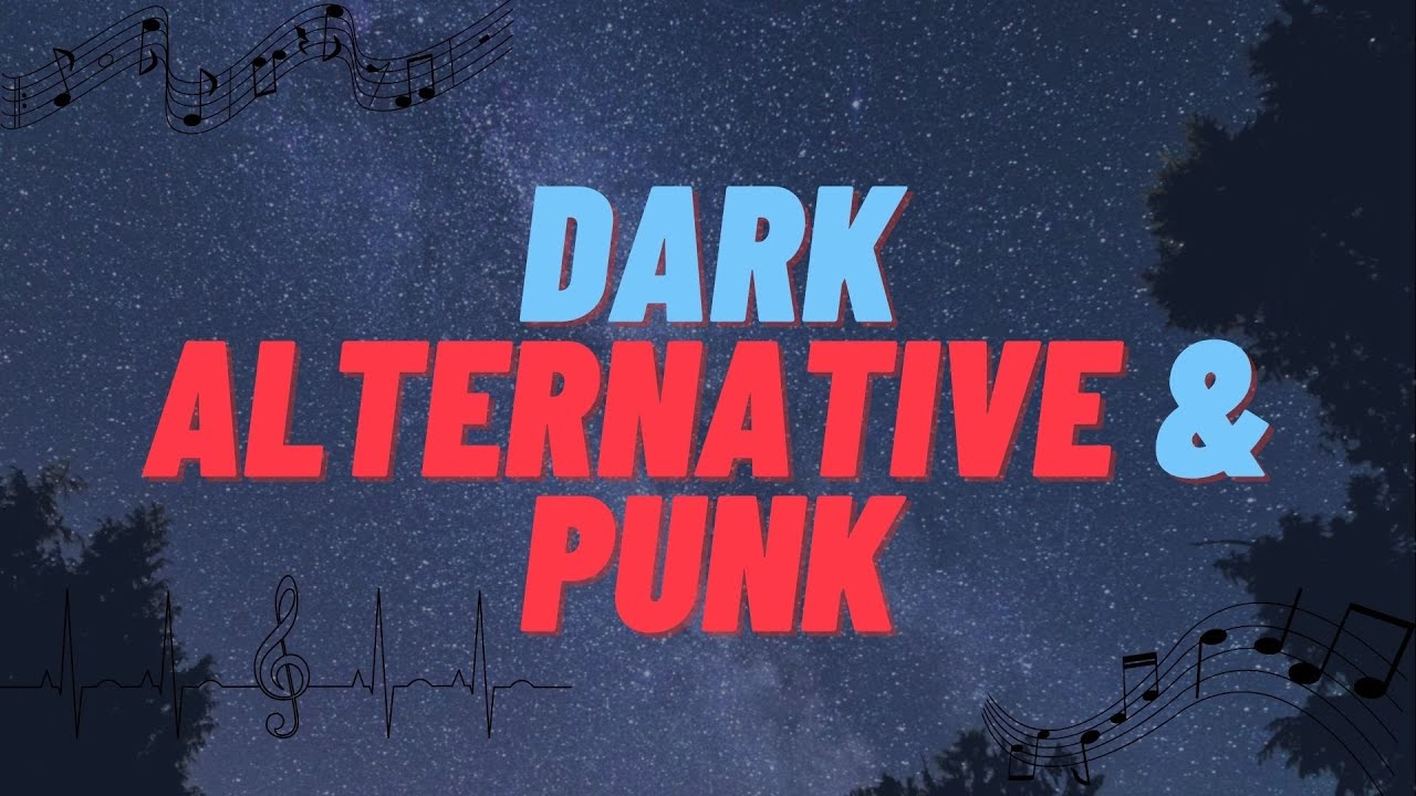 Dark Alternative & Punk Music - YouTube