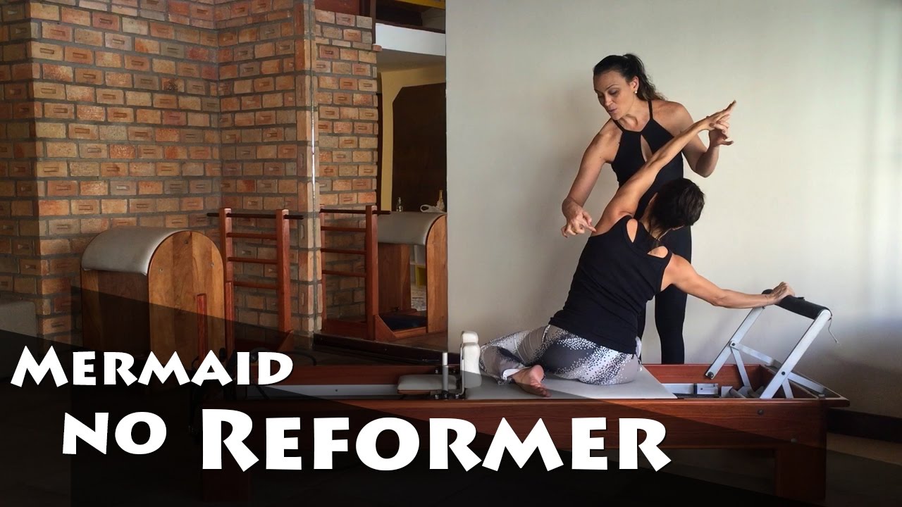 Exercício: Mermaid no Reformer - YouTube