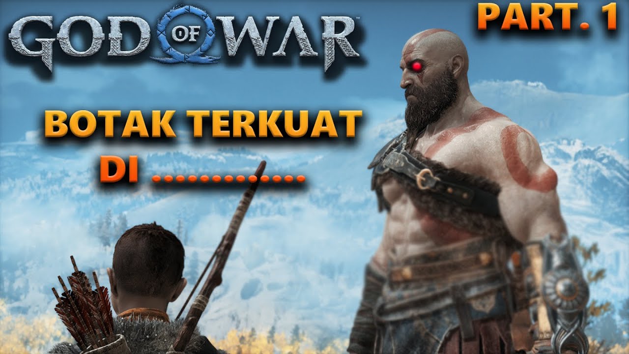 BOTAK TERKUAT DI .... - God of War (2018) Pak Botel Part. 1 - YouTube