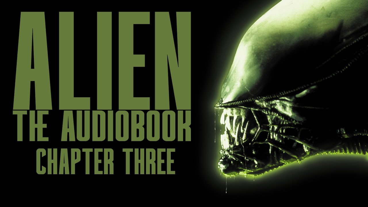 alien novelization chapter 3 - YouTube