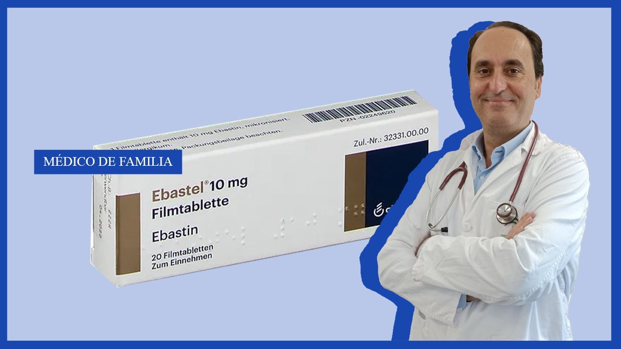 🧧Que es y Para Que sirve EBASTINA (10-20 mg) Como se toma, Indicaciones ...