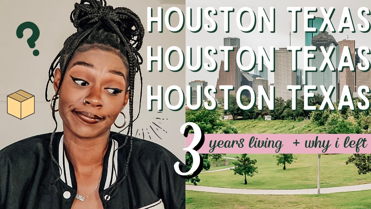 3 years in houston life update + why i left + food + deal breakers etc ...