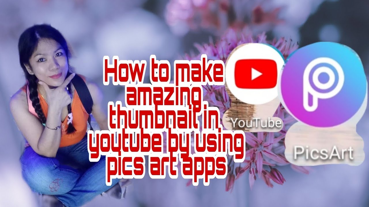 How to make amazing thumbnail in youtube by using pics art apps?# ...