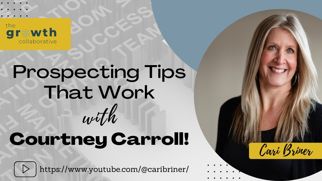 Prospecting Tips That Work with Courtney Carroll - YouTube