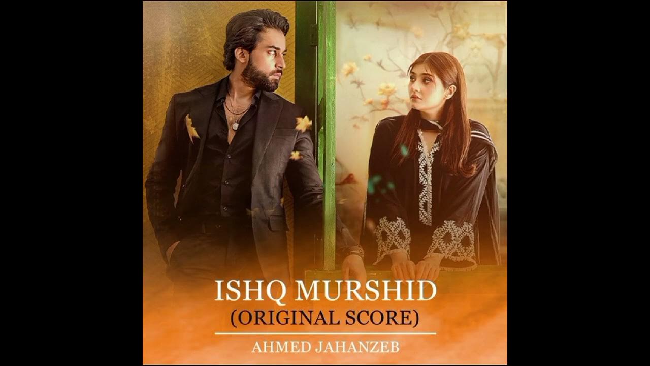 Ishq Murshid - Original Soundtrack 🎵 [ Bilal Abbas Khan - Durefishan Saleem ] Singer: Ahmed ...