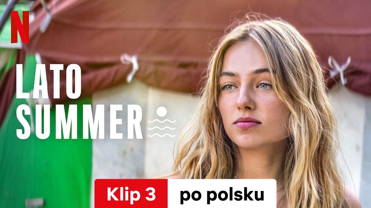 Lato Summer (Sezon 2 Klip 3) | Zwiastun po polsku | Netflix - YouTube