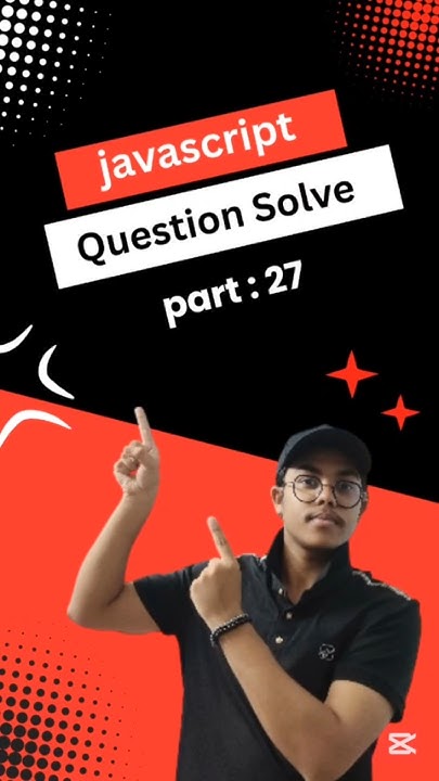 JavaScript question solve part: 27 #shortsviral #viralshorts #jsbasics #coding # ...