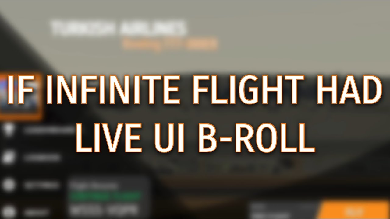 If Infinite Flight had B-Roll in the User Interface… - YouTube