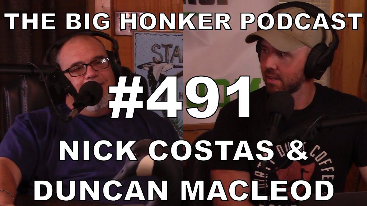 The Big Honker Podcast Episode #491: Nick Costas & Duncan MacLeod - YouTube