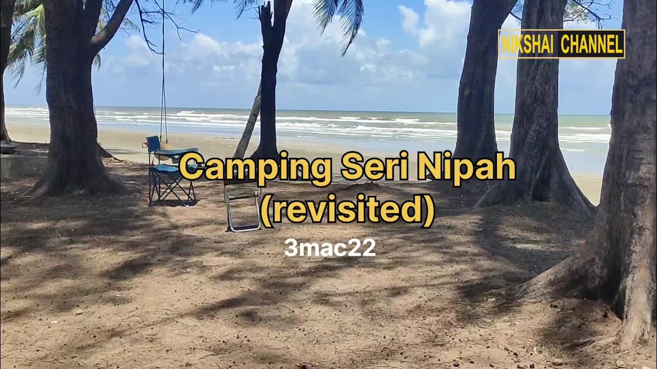 Camping Seri Nipah BACHOK (revisited) - YouTube