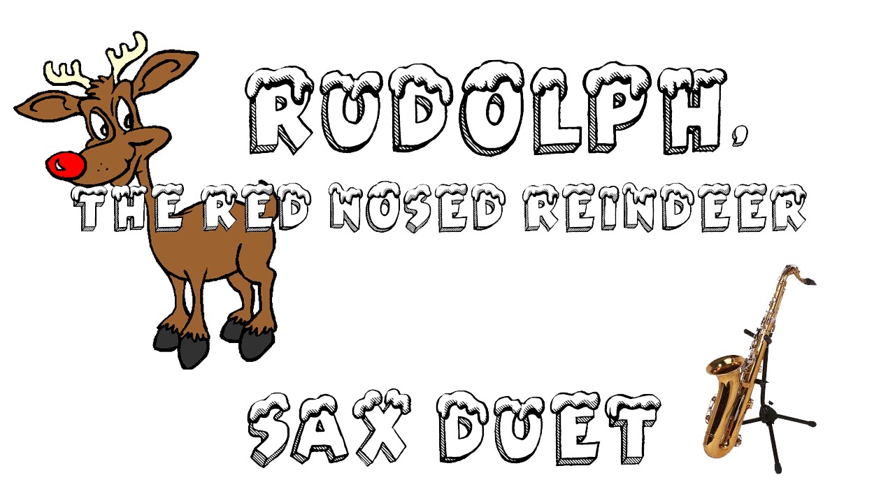 Rudolph. The Red-Nosed Reindeer - Saxophone Duet - YouTube
